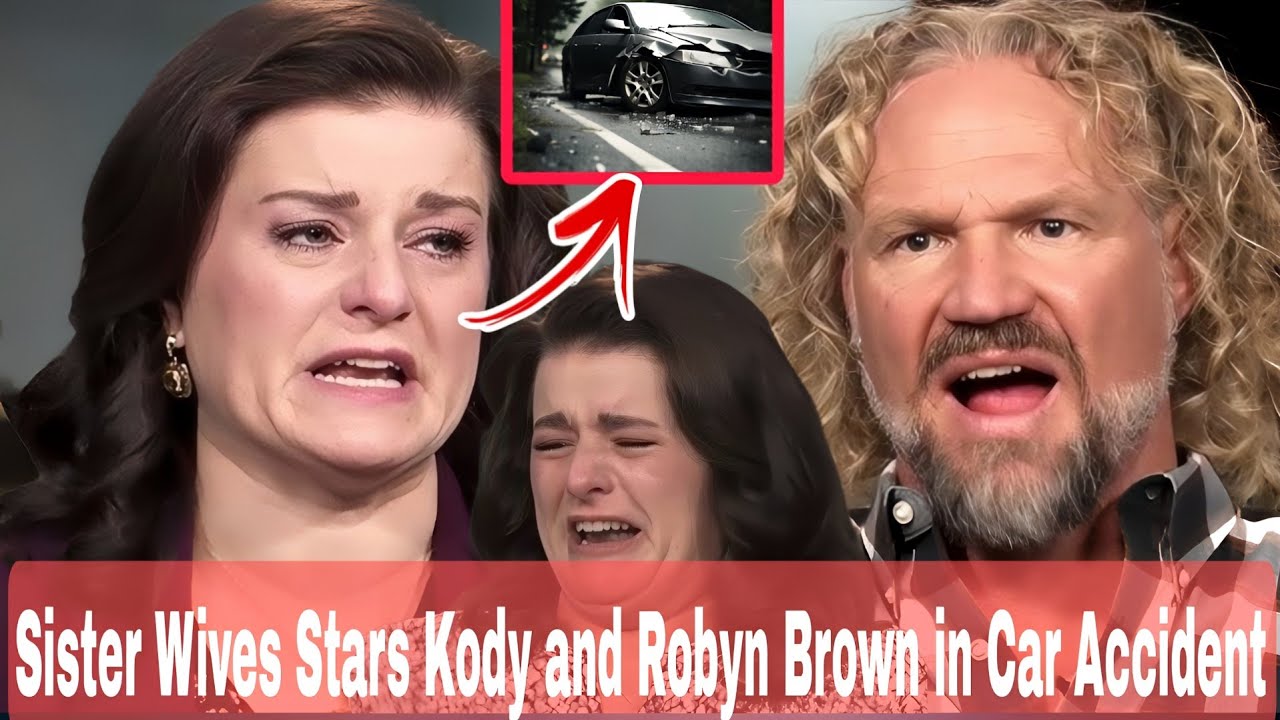 Kody and Robyn Brown Caught in Shocking Car Accident 😭– How It Affects ...