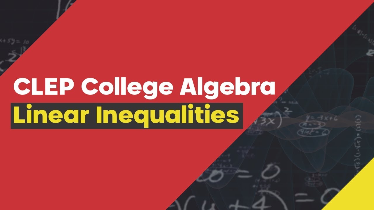 Linear Inequalities (CLEP College Algebra T2 #21) - YouTube