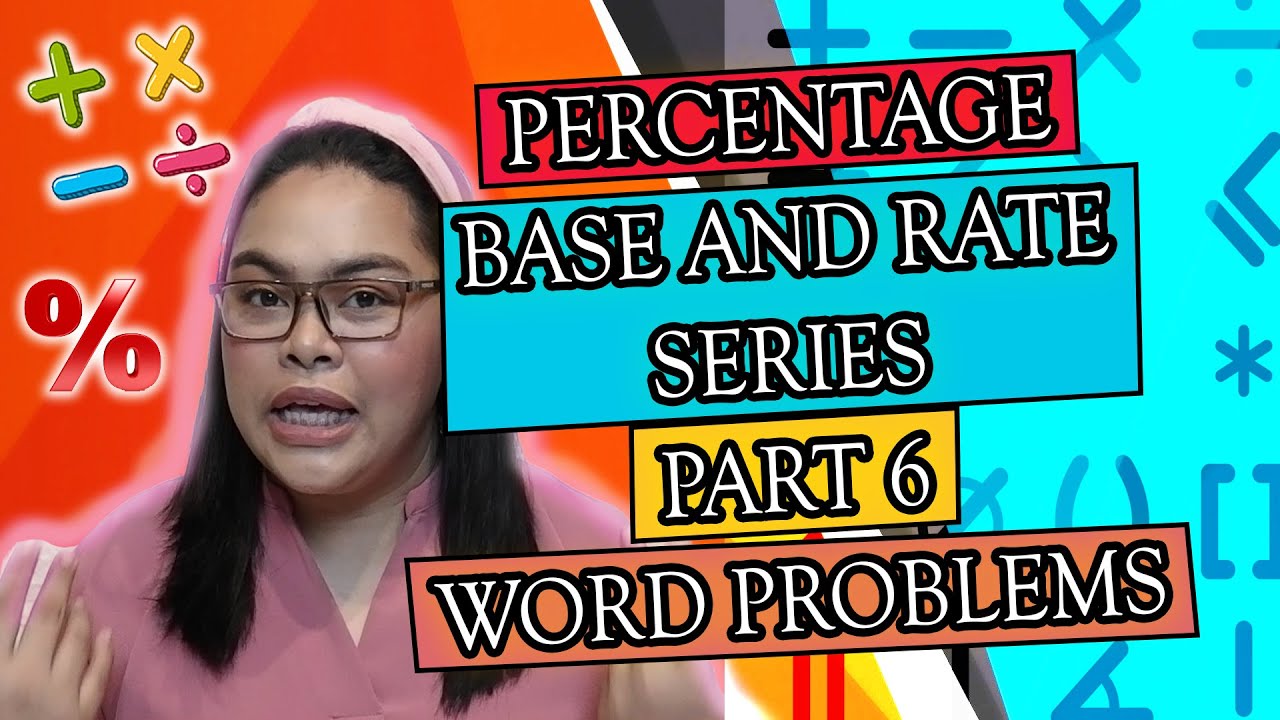 Word Problem How To Solve Percentage Base And Rate Series PART 6 Word Problem How To Solve Percentage Base And Rate Series PART 6