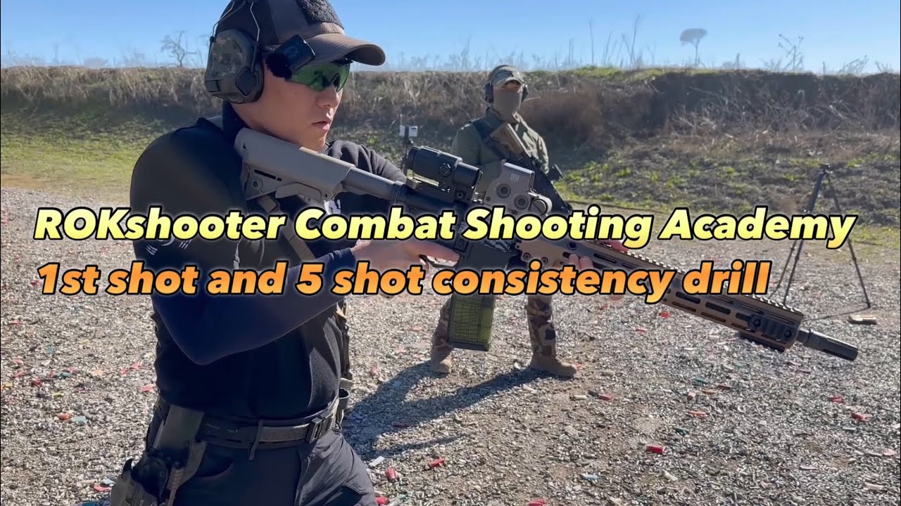 Combat Shooting rifle 1st shot and 5 shot consistency drill “ROKshooter ...