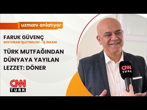 CNNTURK | UZMANI ANLATIYOR | TÜRK MUTFAĞINDAN DÜNYAYA YAYILAN LEZZET: DÖNER | FARUK GÜVENÇ |