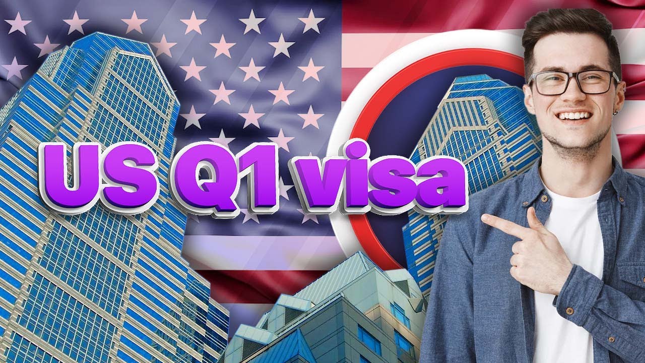 US Q 1 visa requirements, taking part in international exchange ...