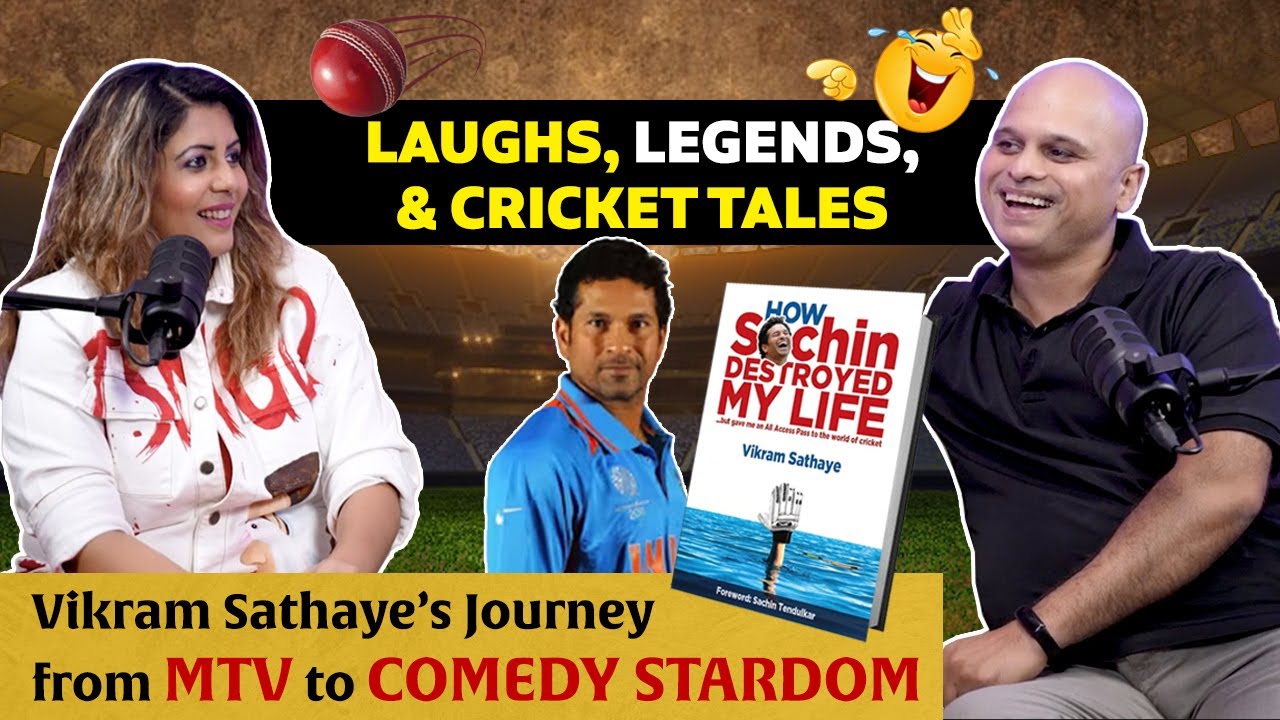 Laughs, Legends, and Cricket Tales: Vikram Sathaye’s Journey from MTV ...
