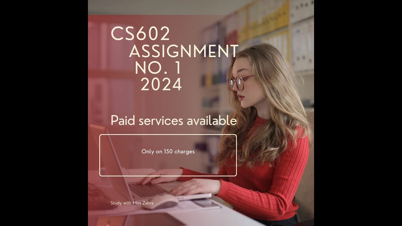 cs602 assignment 1 2024 / Vu paid services available/ vu - YouTube