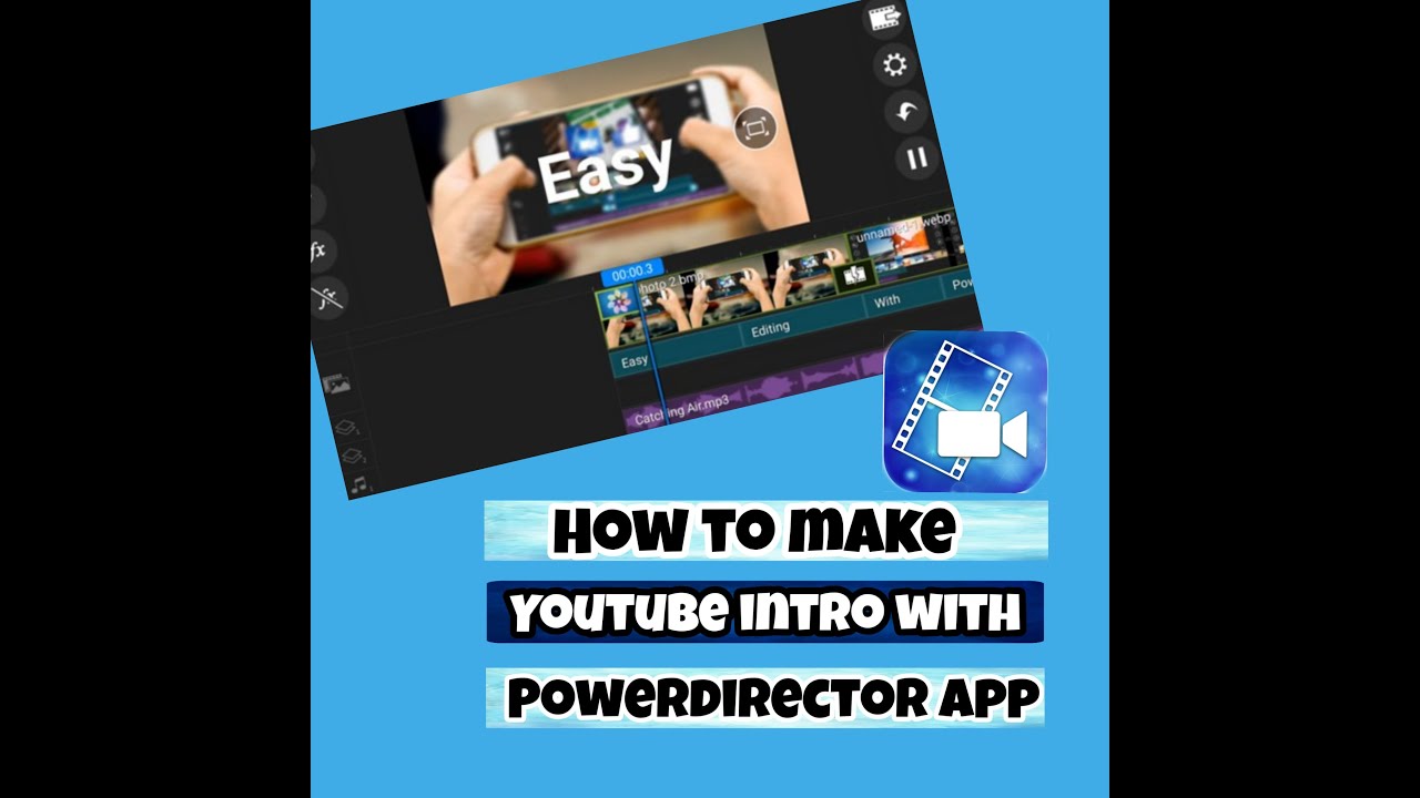HOW TO MAKE STUNNING YOUTUBE INTRO WITH POWERDIRECTOR MOBILE APP ...
