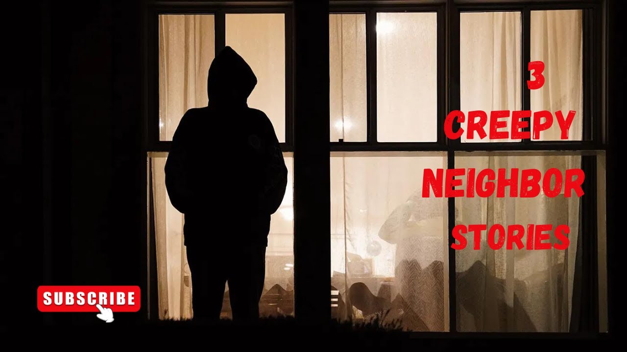 3 Creepy True Neighbor Horror Stories - YouTube