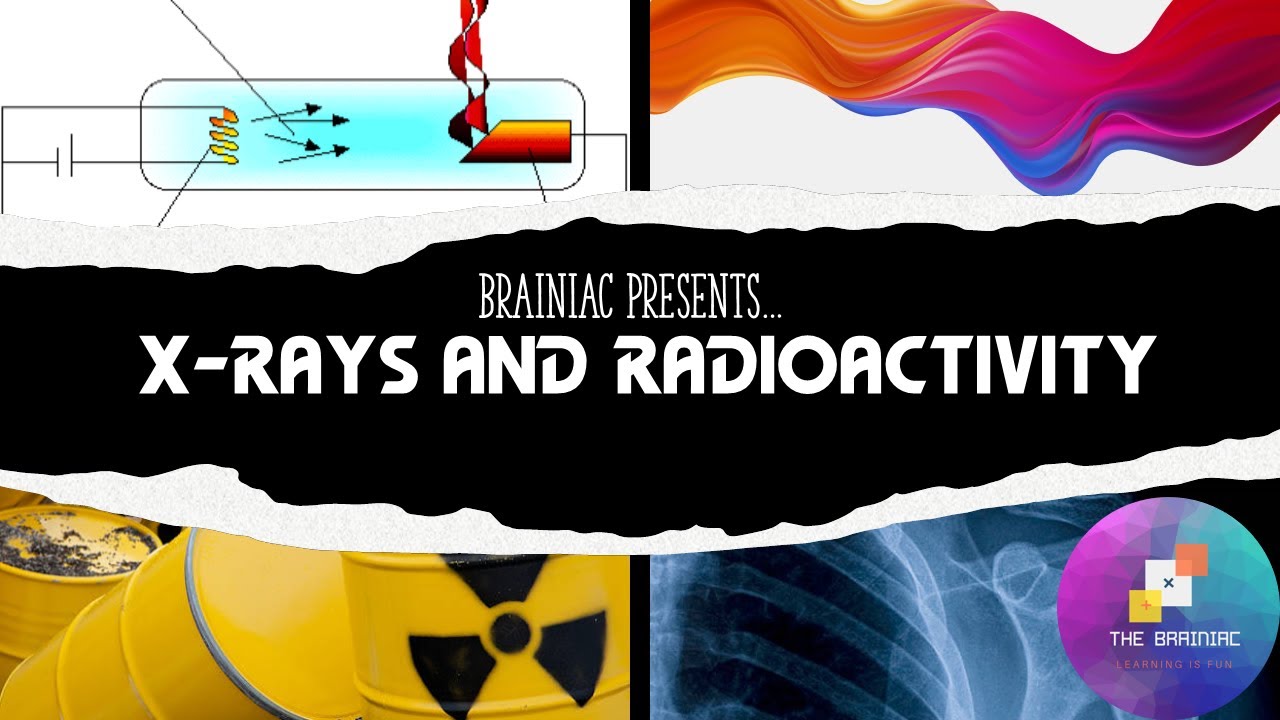 X-Rays & Radioactivity I Chemistry I Brainiac - YouTube