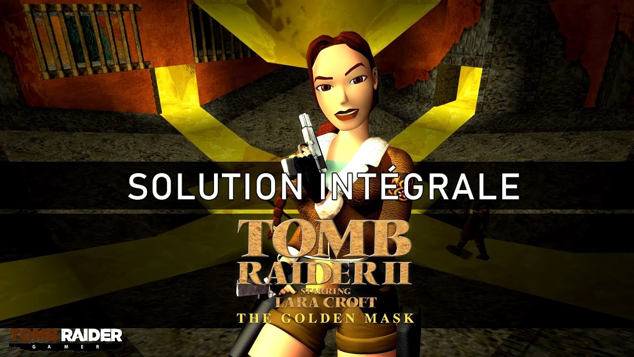 🇫🇷 Tomb Raider II : The Golden Mask (1999) - YouTube