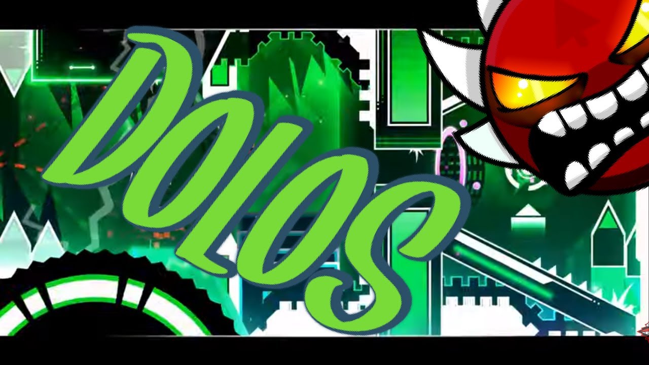 DOLOS [ Extreme Demon ] fun level Geometry Dash 2.11 1440p 60FPS - YouTube