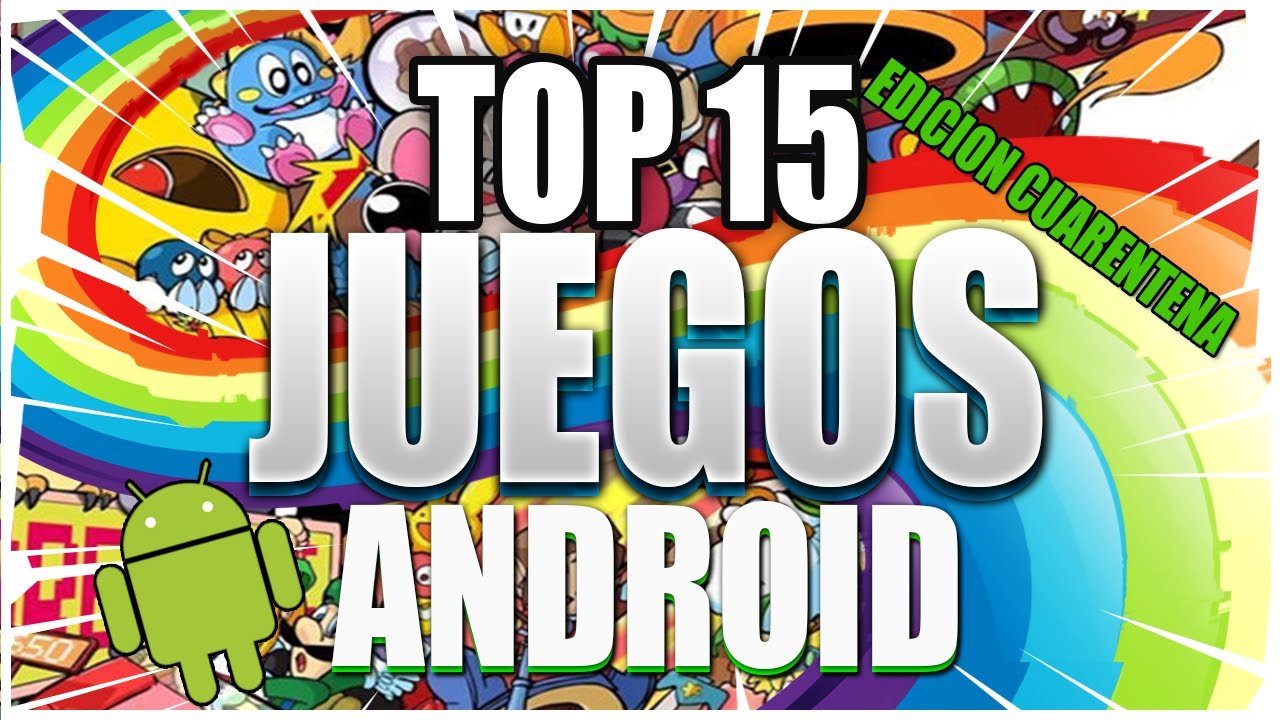 TOP 15 JUEGOS ANDROID PARA PASAR EL RATO EDICION CUARENTENA - YouTube