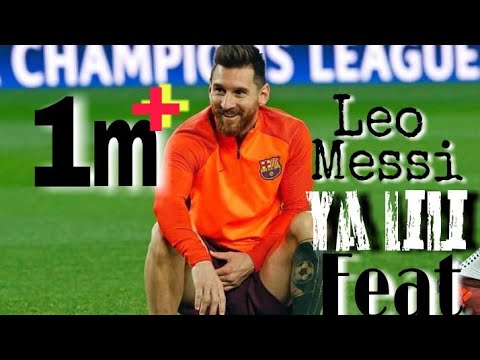 Leonel Messi Ya Lili.Ya lili song messi playing foodball.messi ya lili ...