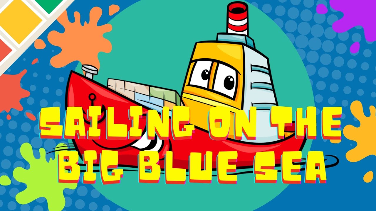 A.I. Tune Tons (Songs For Kids | NURSERY RHYMES) - Sailing on the Big ...