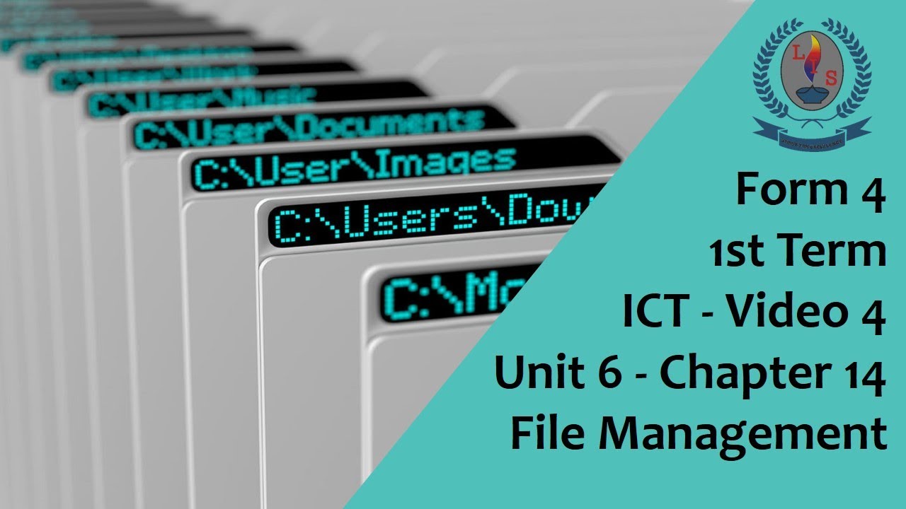 Form 4 - 1st Term - ICT - Video 4 - Unit 6 - Chapter 14 - File ...