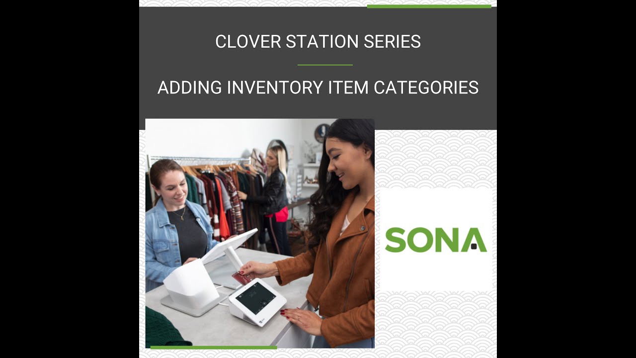 Clover Station Series; How to Create Categories for Inventory Items ...