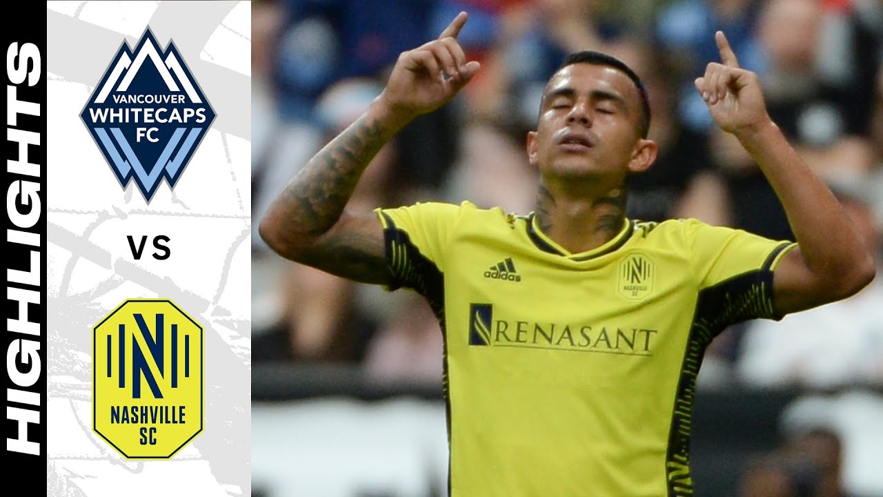HIGHLIGHTS: Vancouver Whitecaps FC vs. Nashville SC | August 27, 2022 ...