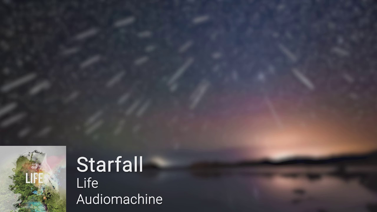 Audiomachine - Starfall (Life) - YouTube
