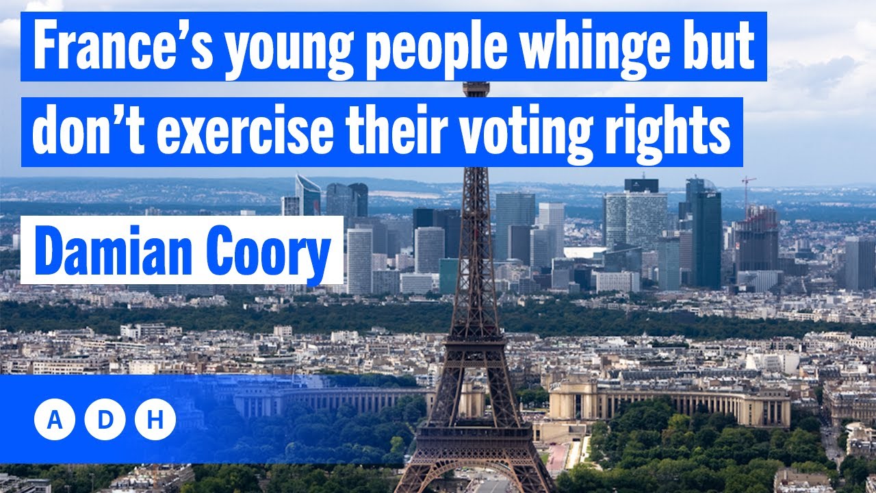 France's young people whinge but don't exercise their voting rights ...