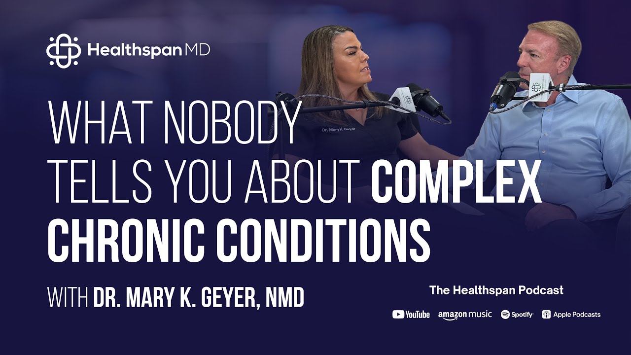 What Nobody Tells You About Complex Chronic Conditions | Dr. Mary K ...