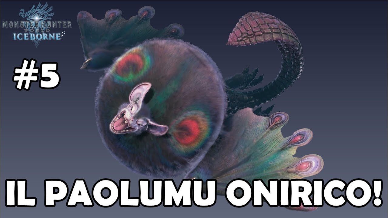 IL PAOLUMU ONIRICO - Monster Hunter World Iceborne Gameplay Ita #5 ...