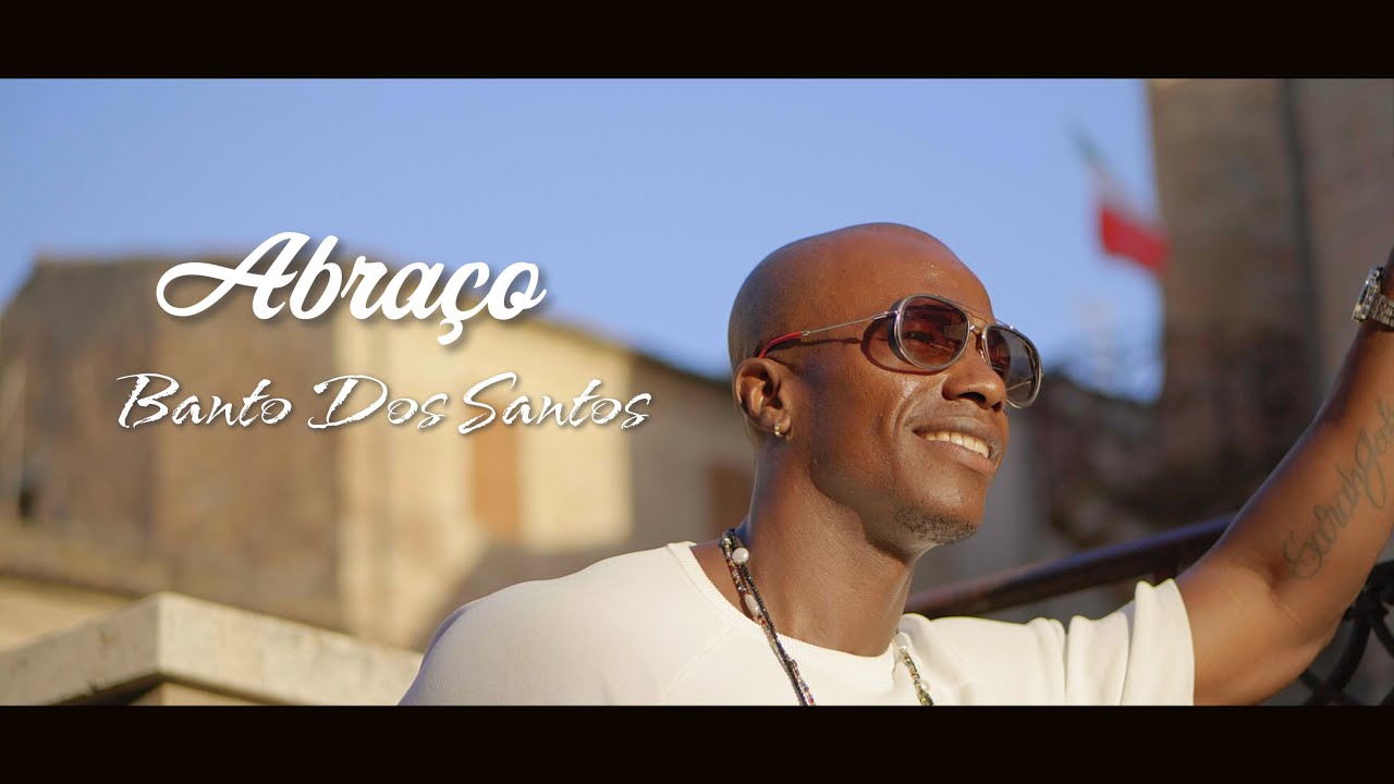 Banto Dos Santos - Abraco (Official Music Video 2021) - YouTube
