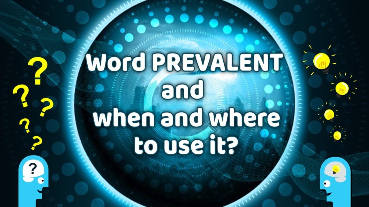 what is word prevalent and when to use it and where to use it ? - YouTube