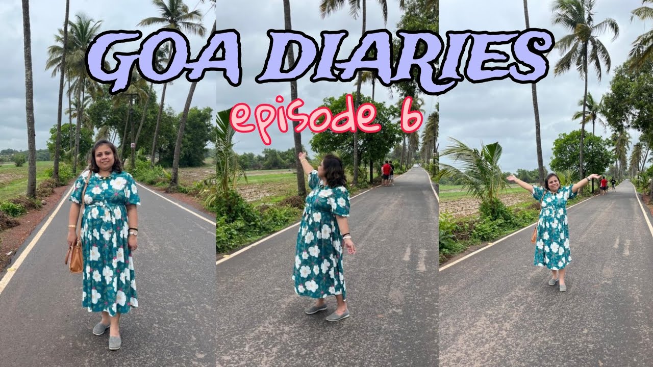 Goa diaries 🌊 | episode 6: Hotel hopping, Parra road and sanquerim ...