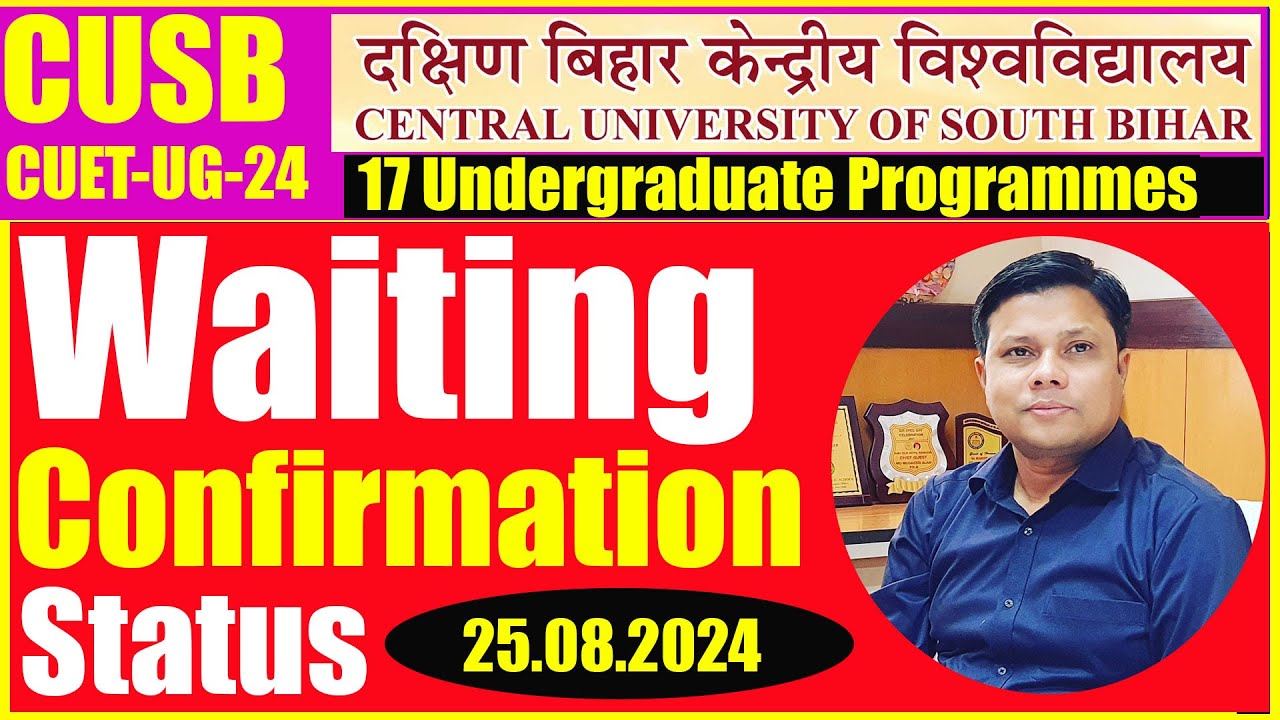 Waiting List Confirmation Status and Last Date? CUSB Undergraduate Programmes | CUET2024 - YouTube