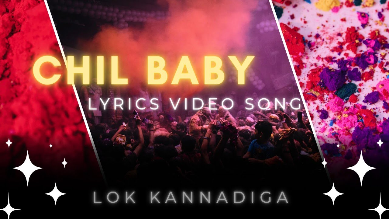 LOK KANNADIGA | Chill Baby | Rap song | Official lyrics video | 2024 ...