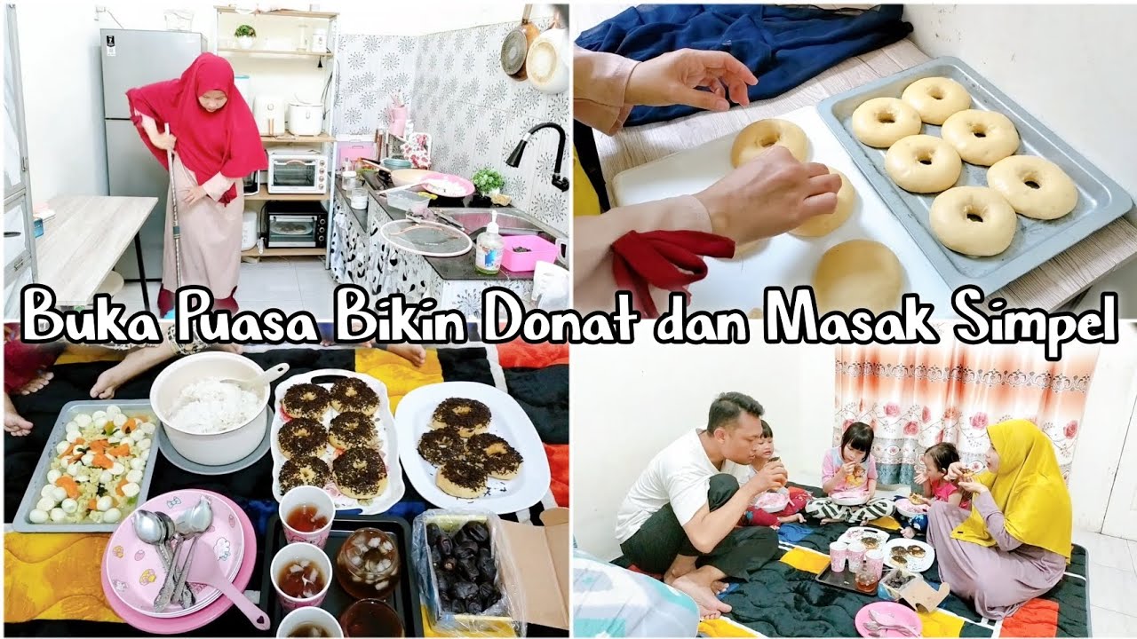 BUKA PUASA HARI KE 14 RAMADHAN BIKIN DONAT SERES DAN MASAK SATU MENU ...