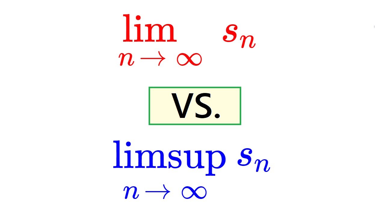 Limsup Vs Limits YouTube