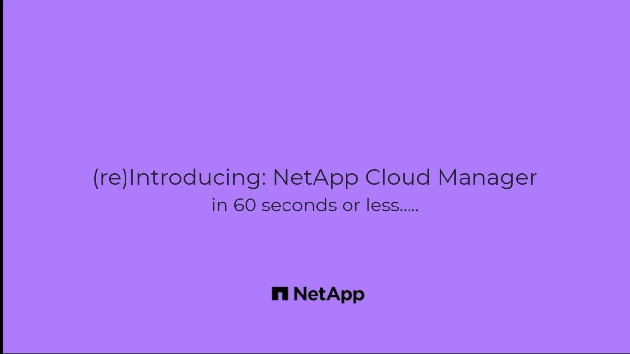 (re)Introducing NetApp Cloud Manager in 60 seconds or less - YouTube