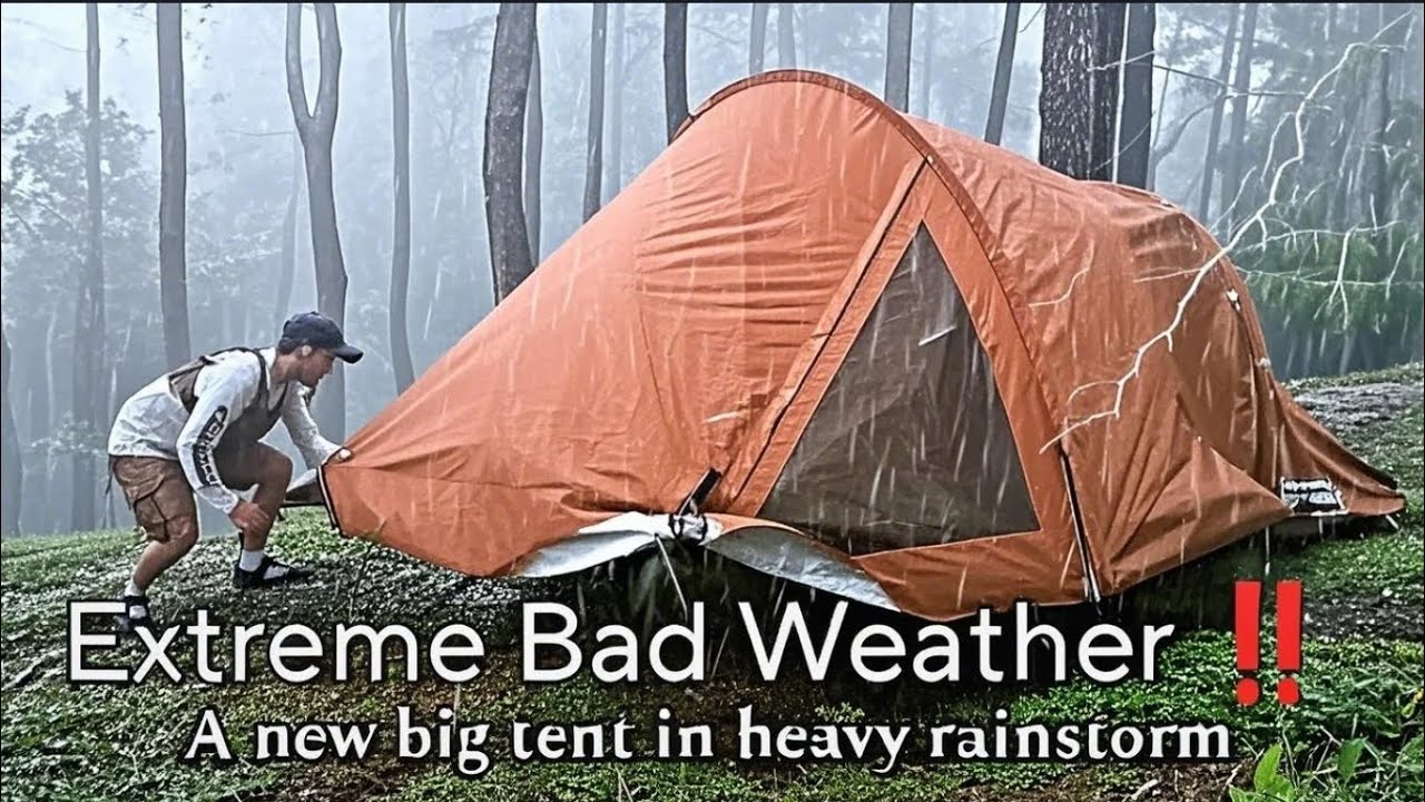 EXTREME BAD WEATHER‼️BEST CAMPING IN HEAVY RAINSTORM & THUNDERSTORMS ...