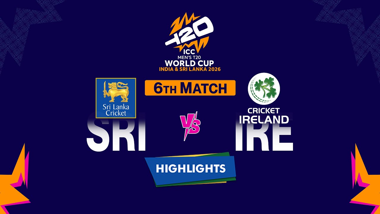 Highlights: 6th Match, Sri Lanka vs Ireland | 6th Match SL VS IRE - YouTube