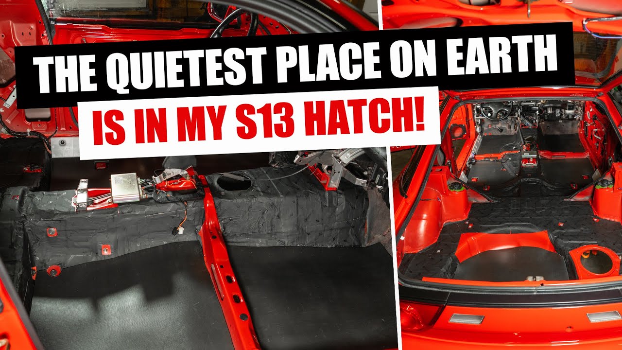 FINAL Sound Deadening is Complete in the ULTIMATE S13 Hatch Build! (4K ...