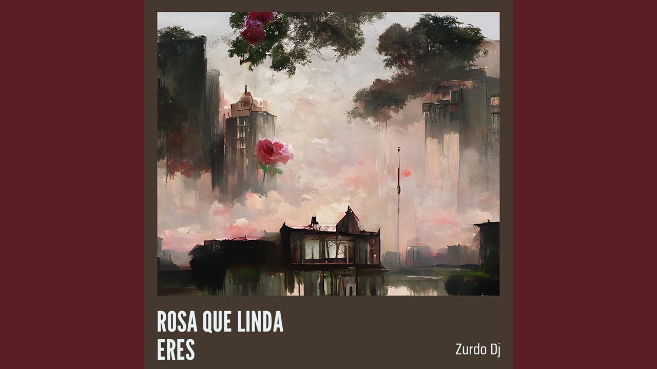 ROSA QUE LINDA ERES - YouTube