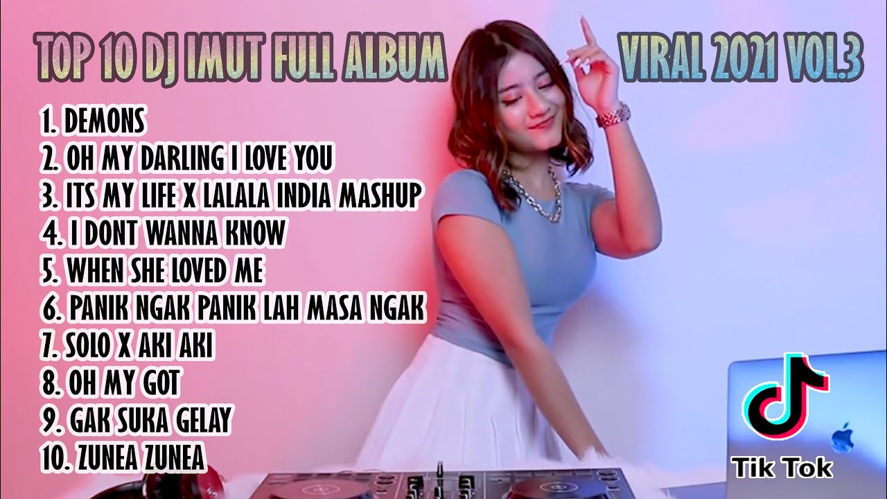TOP 10 DJ IMUT FULL ALBUM TERBARU 2021 | DJ TIKTOK YANG LAGI VIRAL FYP ...