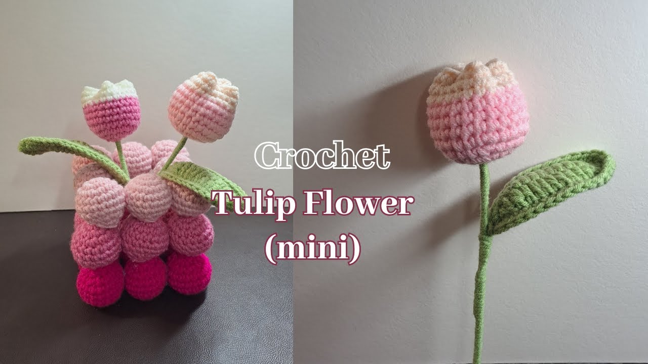 Easy Crochet Tulip Flower 🌷 (mini) // Móc hoa tulip nhỏ xinh chi tiết ...