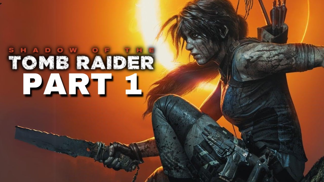 Shadow of the Tomb Raider | Part 1: The Apocalypse Begins in Cozumel ...