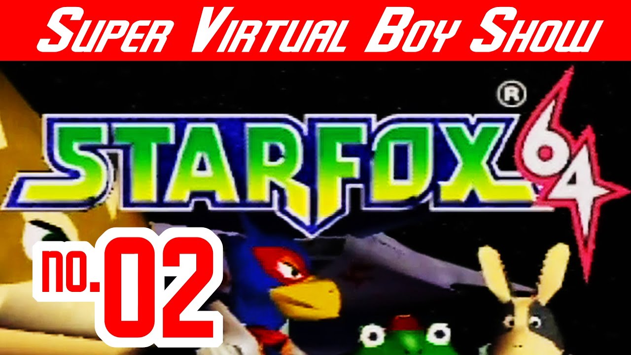 Star Fox 64 Part 2 — Super Virtual Boy Show - YouTube