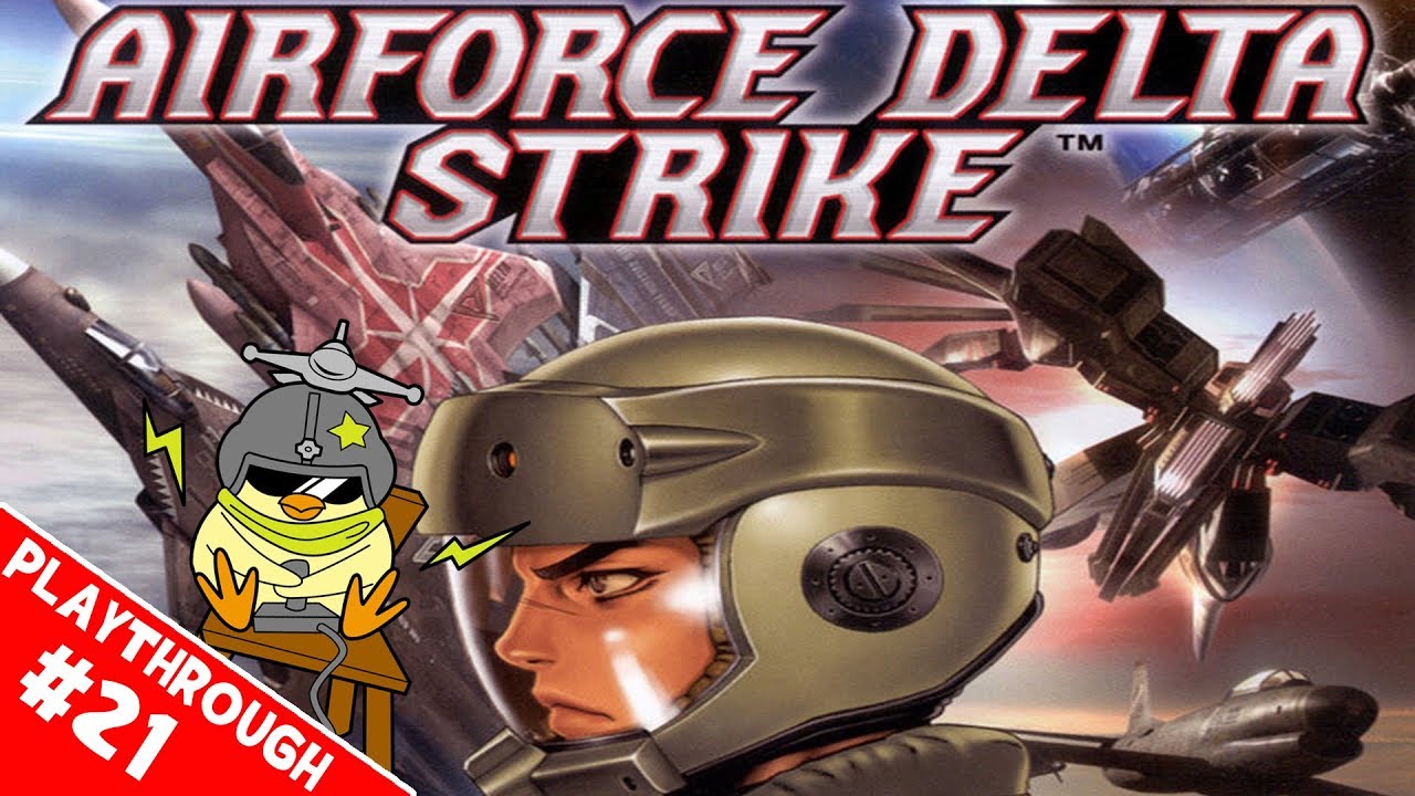 Airforce Delta Strike - Blind Playthrough - Mission 21 - YouTube