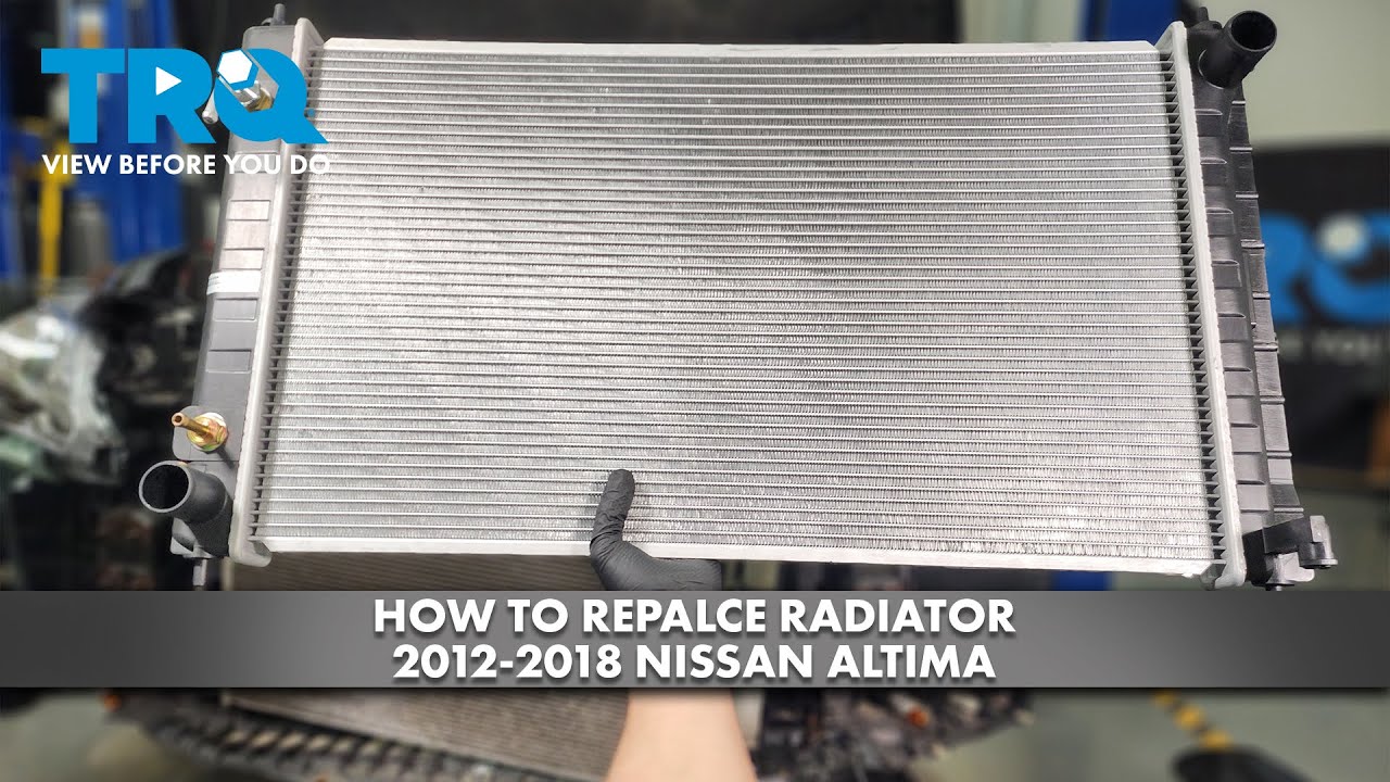 How to Replace Radiator 2012-2018 Nissan Altima - YouTube