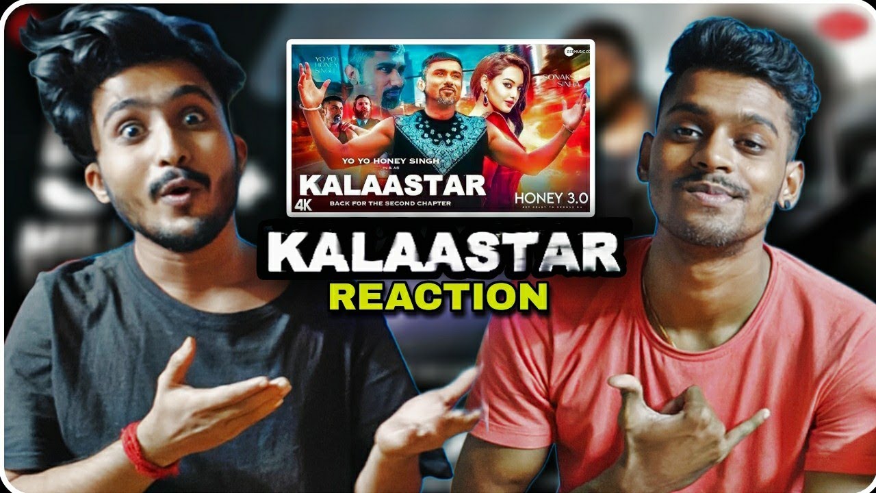 KALAASTAR - Full Video Song REACTION! • Yo Yo Honey Singh & Sonakshi ...