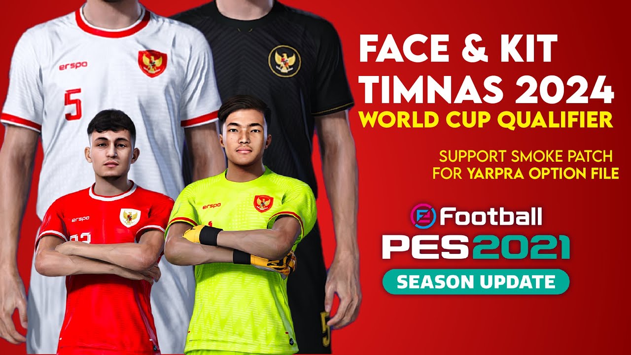 Face & Kit Jersey Timnas Indonesia Word Cup Qualifiers - PES 2021 (CPK ...