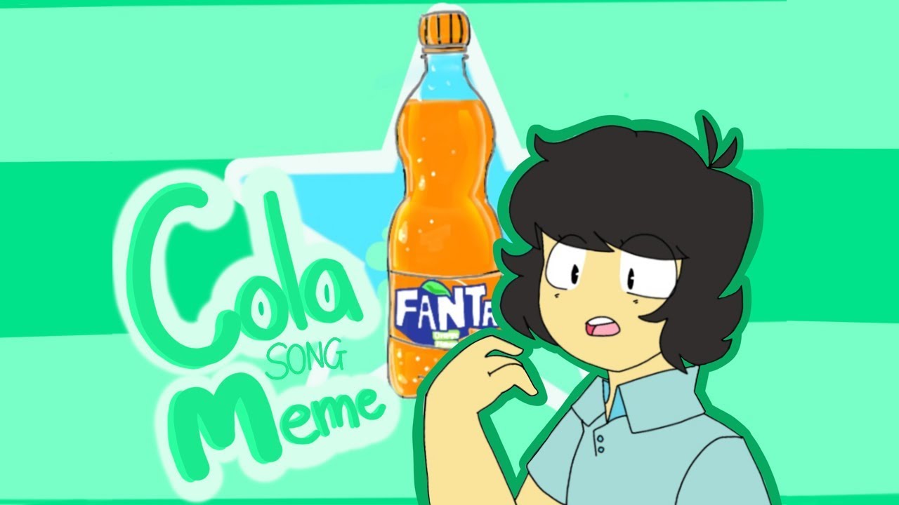 Cola Song| Meme - YouTube