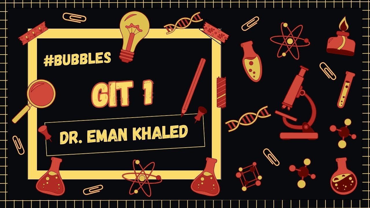2# GIT Bubble Part 1 By Dr. Eman Khaled - YouTube