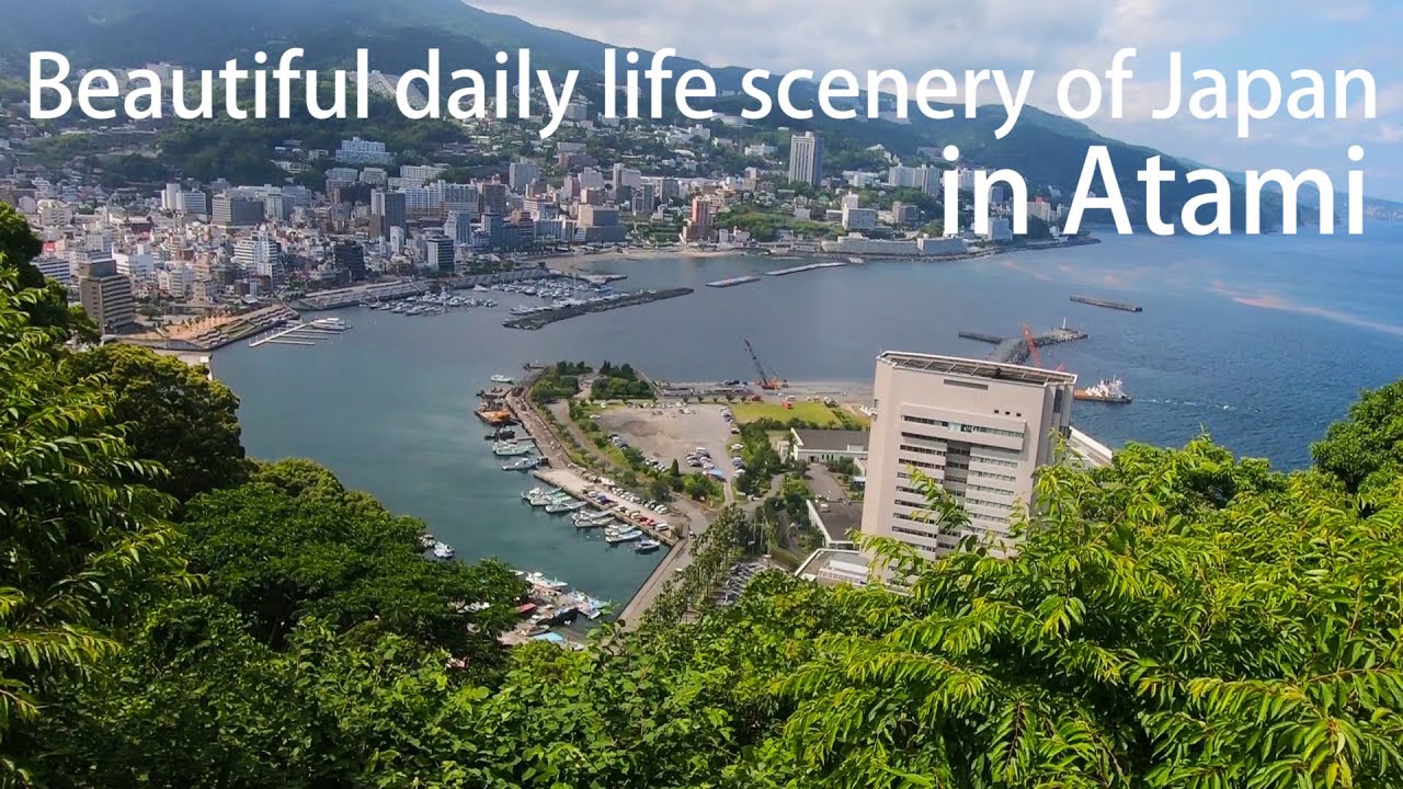【Shizuoka】Beautiful daily life scenery of Japan in Atami - YouTube