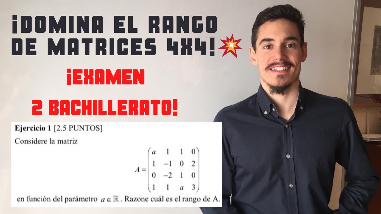 ¡Calcula el Rango de una Matriz 4x4 con Parámetros! 🚀 (Examen 2º ...