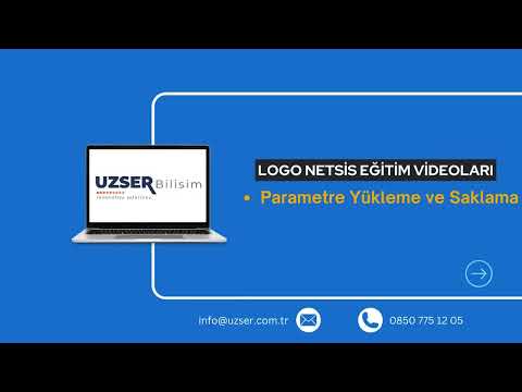 Logo Netsis - Parametre Saklama ve Yükleme | Uzser Bilişim Hizmetleri