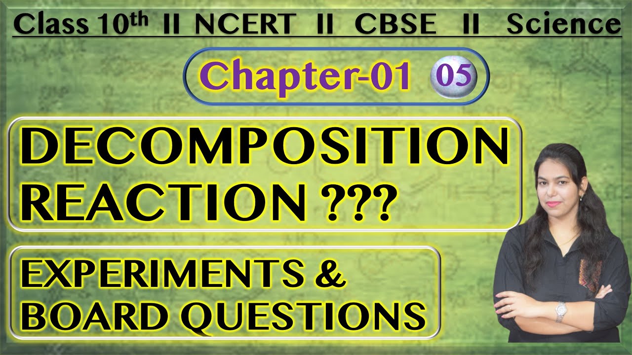 What is Decomposition Reaction || Experiments for reactions || CBSE ...