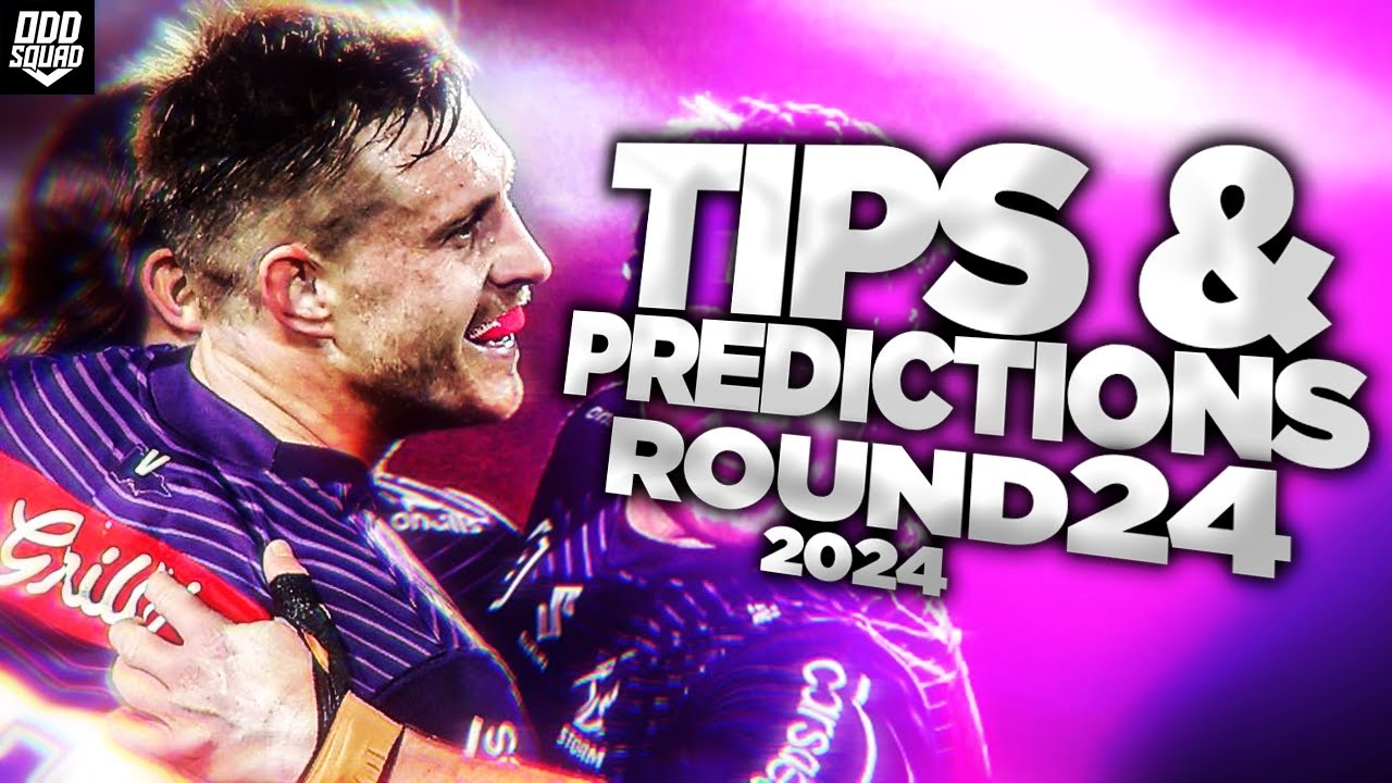 2024 NRL Tips & Predictions ROUND 24 - YouTube